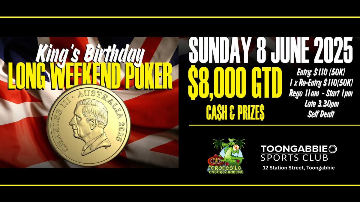 Kings Birthday Long Weekend Poker Tournament - $8,000 GTD - Toongabbie ...